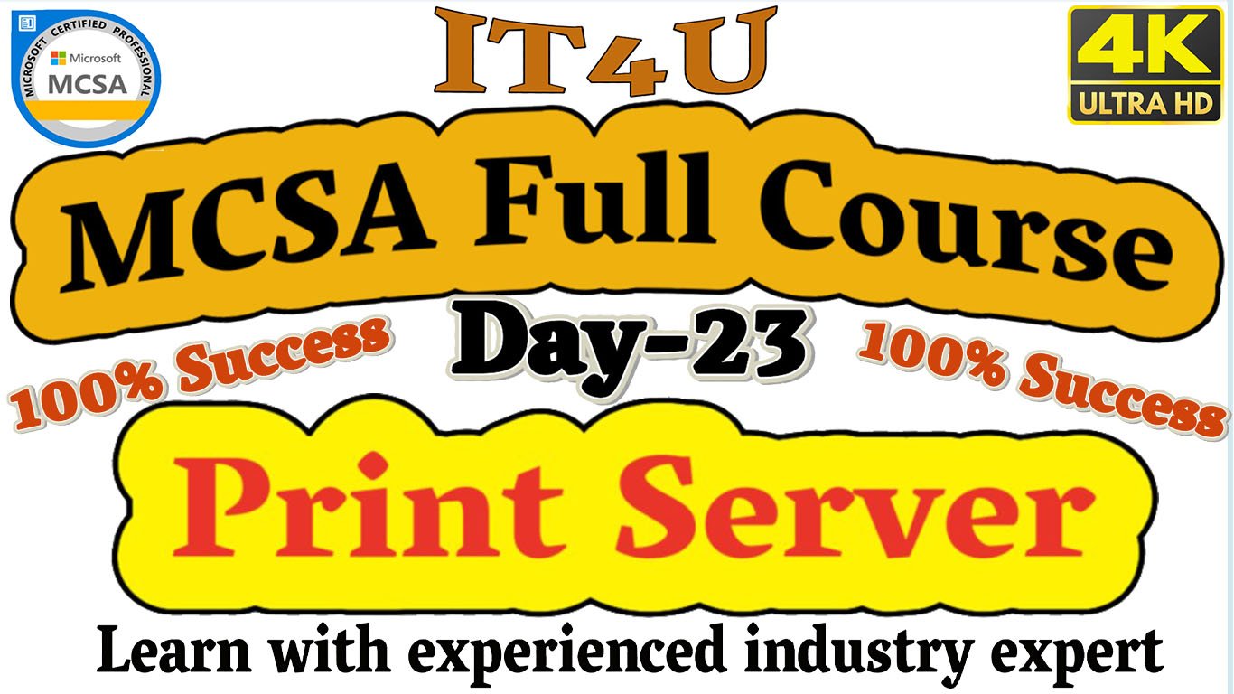 MCSA Full Course Day 23: Print Server Management in Windows - it4u.in