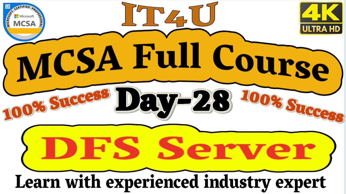 MCSA Full Course Day 28: DFS Server, Namespace and Replication - it4u.in