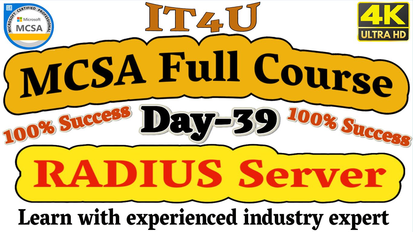 MCSA Full Course Day 39: RADIUS Server - it4u.in